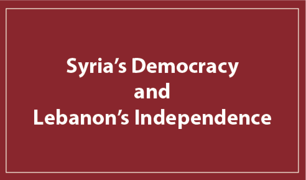Syria’s Democracy and Lebanon’s Independence | | News | News | Skeyes ...